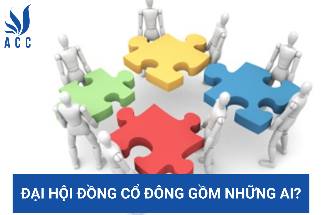 Đại hội đồng cổ đông gồm những ai?